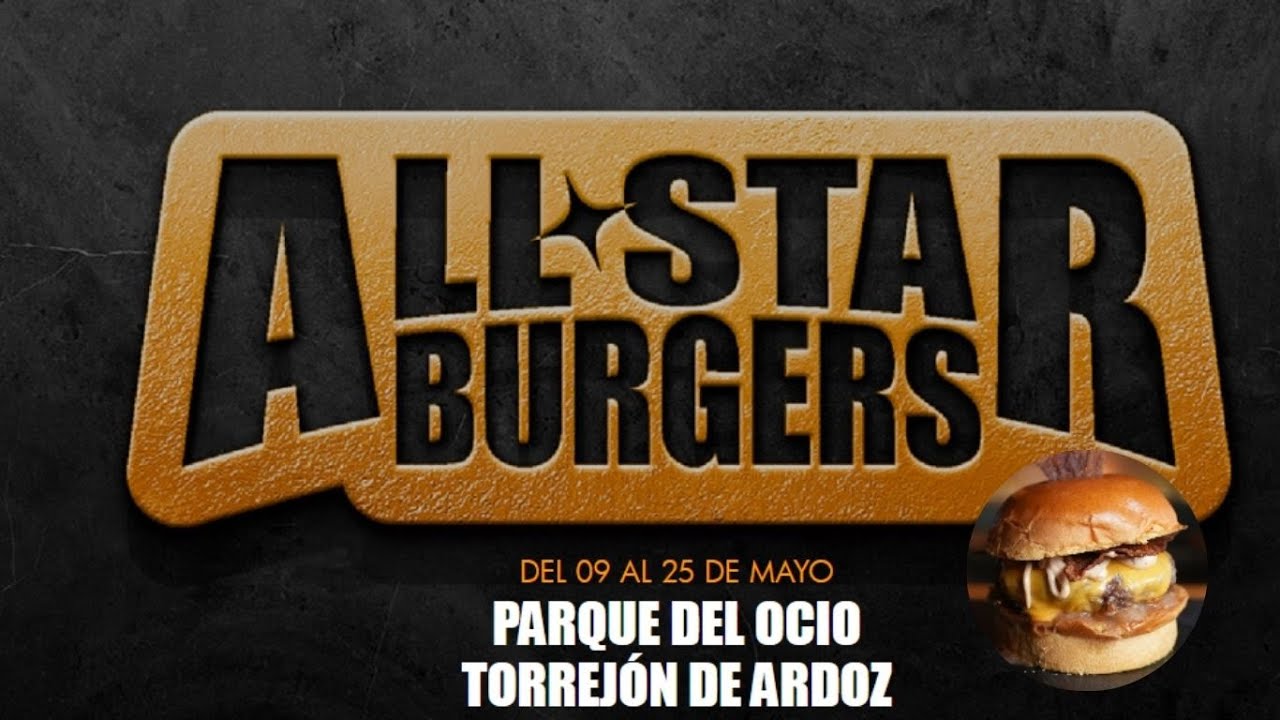 Llega All Star Burgers a Torrejón: la gran fiesta de la hamburguesa gourmet - Dream Alcalá